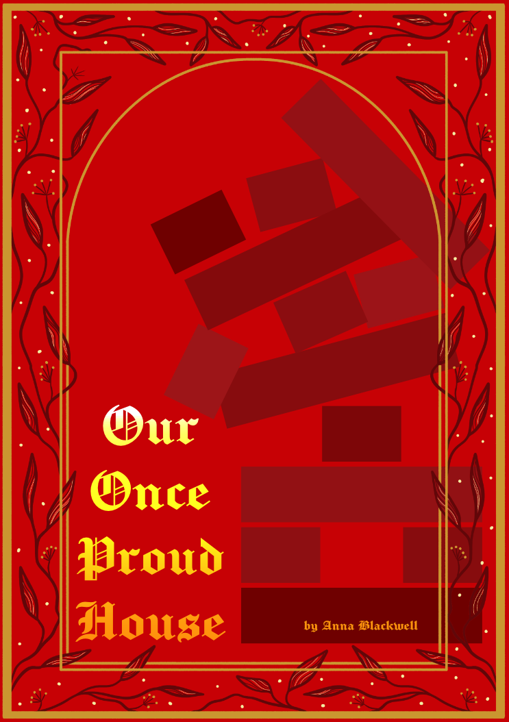 Our Once Proud House – blackwellwriter